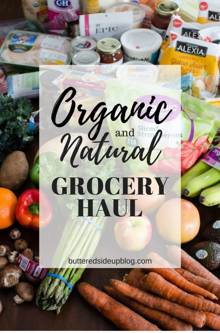 (Mostly) Organic/Natural Grocery Haul #3 - Buttered Side Up