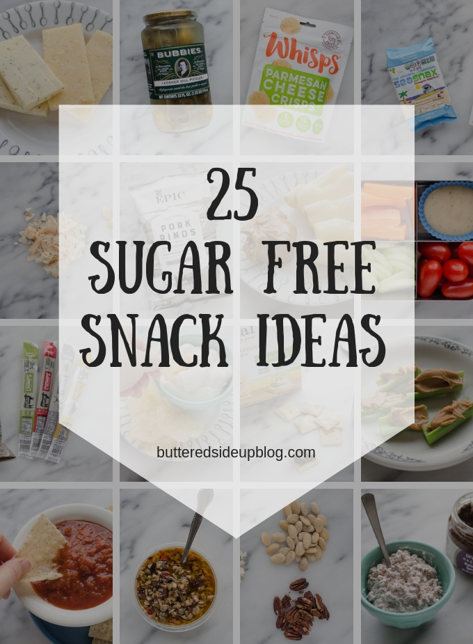 25 Sugar Free Snack Ideas Easy And Healthy Buttered Side Up