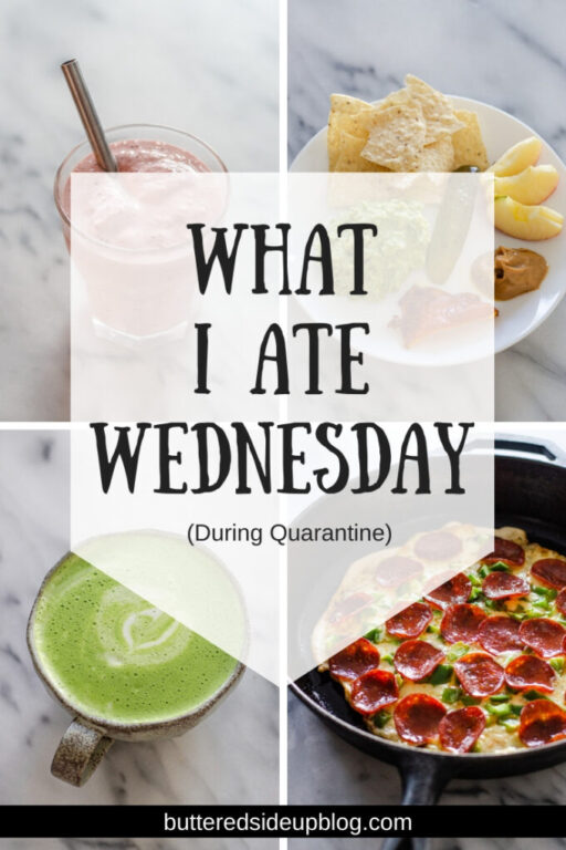 What I Ate Wednesday (March 2020) - Buttered Side Up