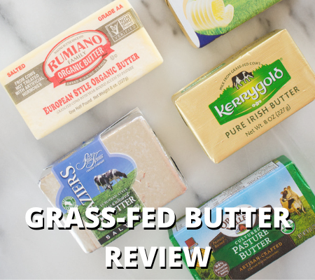 Which Grass-Fed Butter is the Best? - A Review of 5 Grass-Fed Butters ...